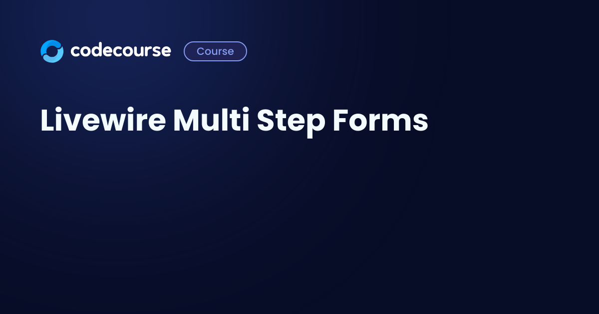 Livewire Multi Step Forms - Codecourse Livewire Multi Step Forms - Codecourse